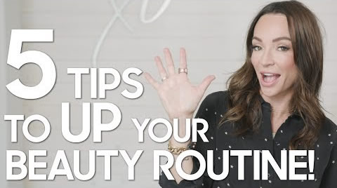 5 Beauty Tips to Up your Routine! - Style by Kim xo